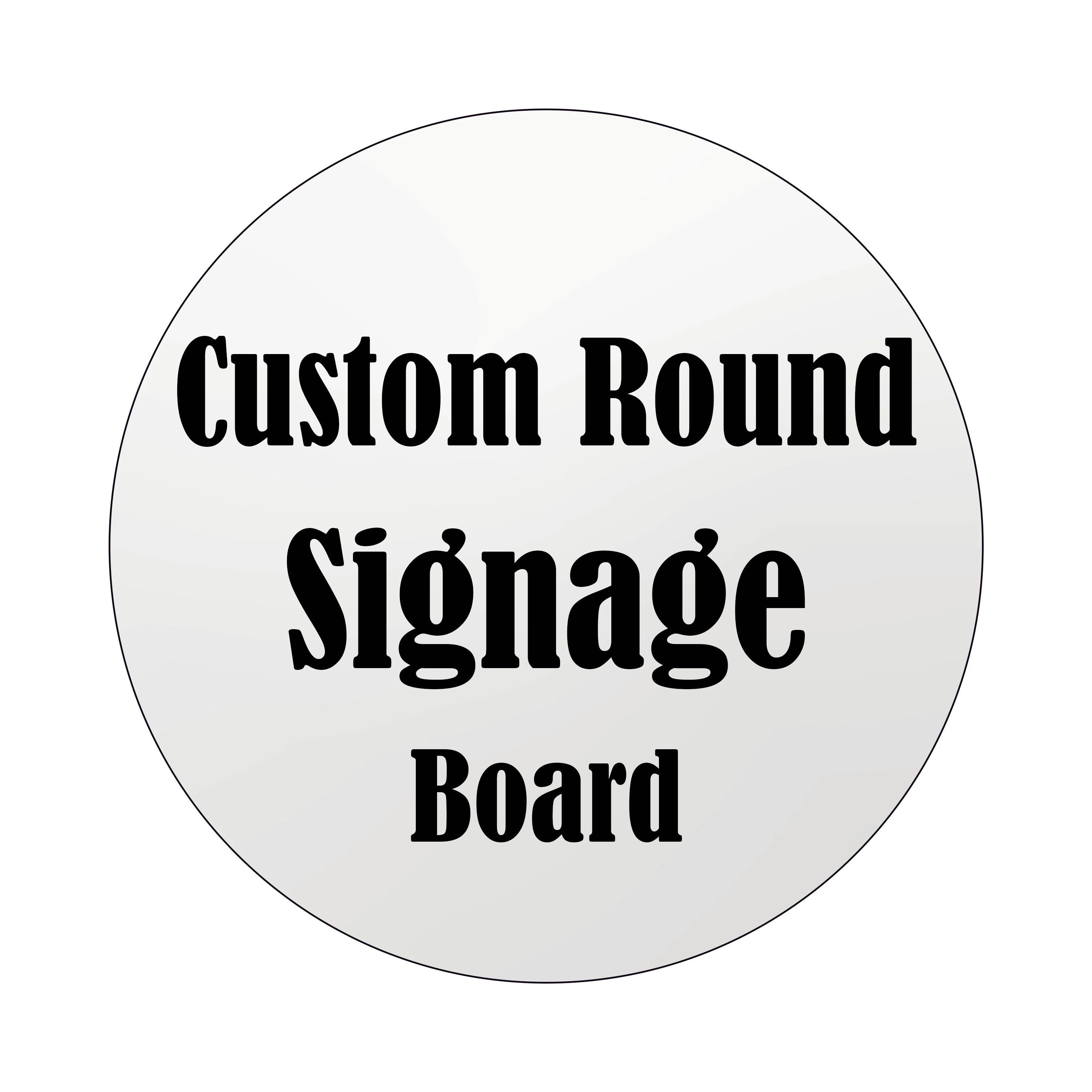 Custom Signage Board Round ( Signage Only) – The Sticker Guy